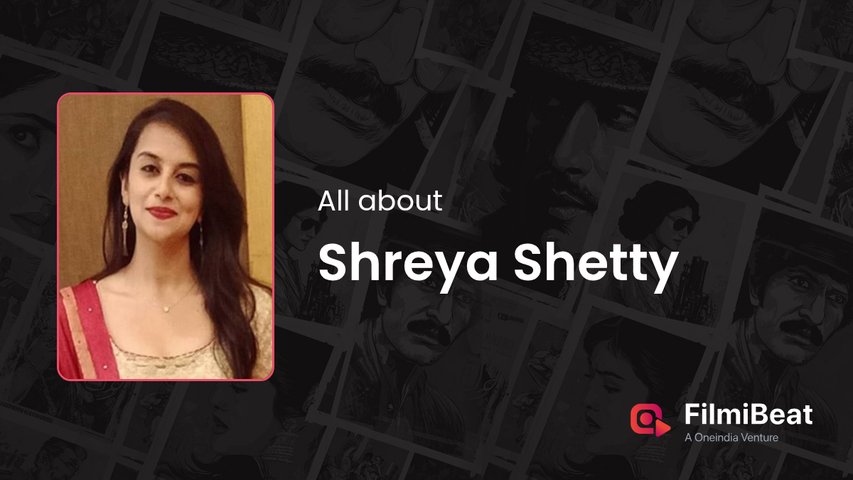 Shreya Shetty Movies | Shreya Shetty: Height, Age, Husband, Boyfriend ...