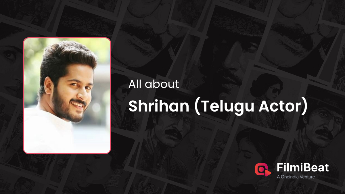 Shrihan Movies | Shrihan : Height, Age, Wife, Girlfriend, Biography ...
