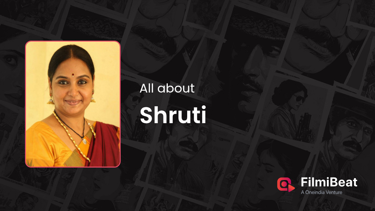 Shruti Movies | Shruti: Height, Age, Husband, Boyfriend, Biography ...