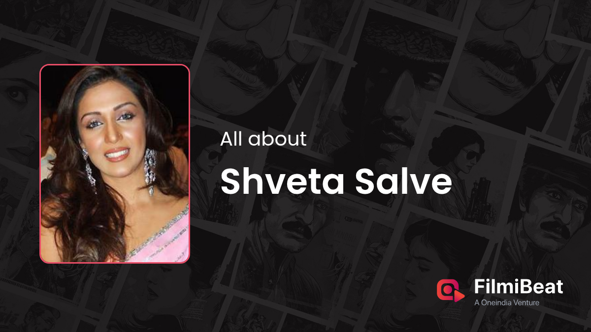 Shveta Salve Movies | Shveta Salve: Height, Age, Husband, Boyfriend ...
