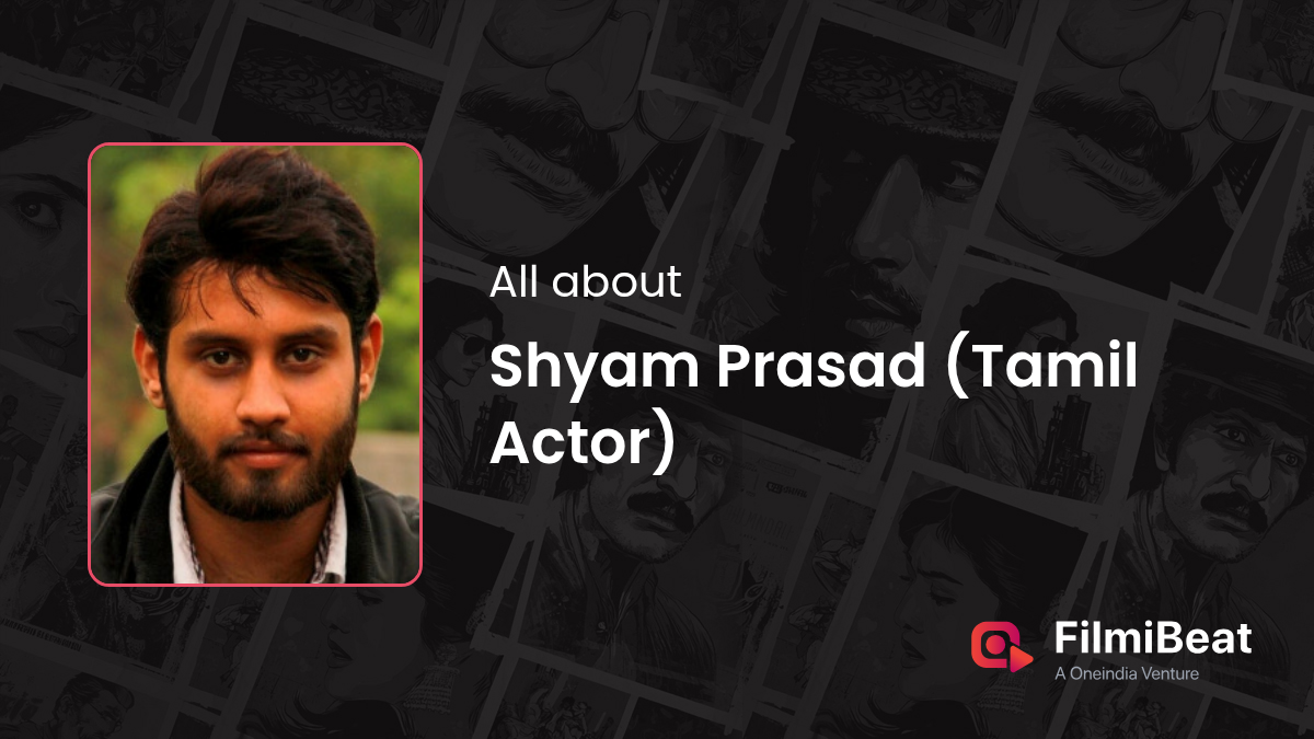 Shyam Prasad Movies | Shyam Prasad : Height, Age, Wife, Girlfriend ...