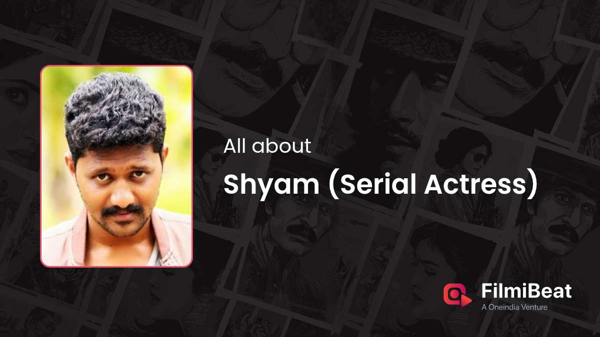 Shyam Biography | Shyam Boyfriend, Husband, Family & Net Worth - FilmiBeat