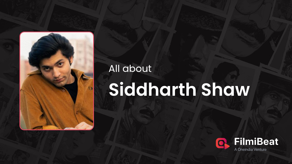 Siddharth Shaw Movies | Siddharth Shaw: Height, Age, Wife, Girlfriend ...