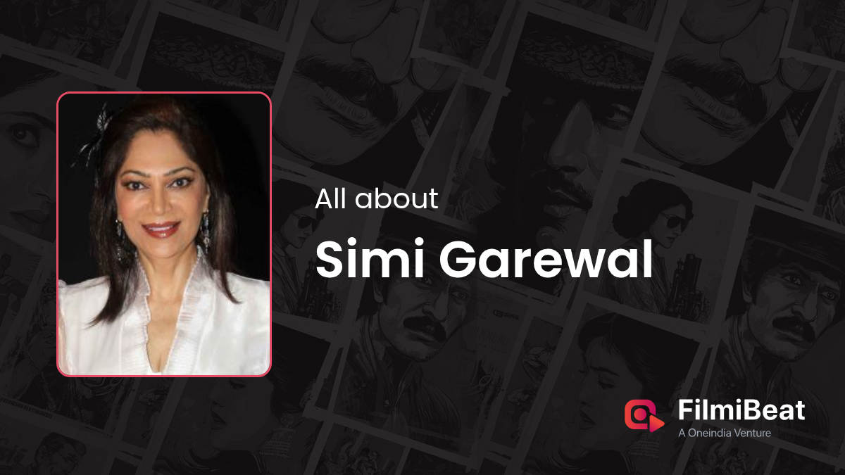Simi Garewal Biography | Simi Garewal Boyfriend, Husband, Family & Net ...