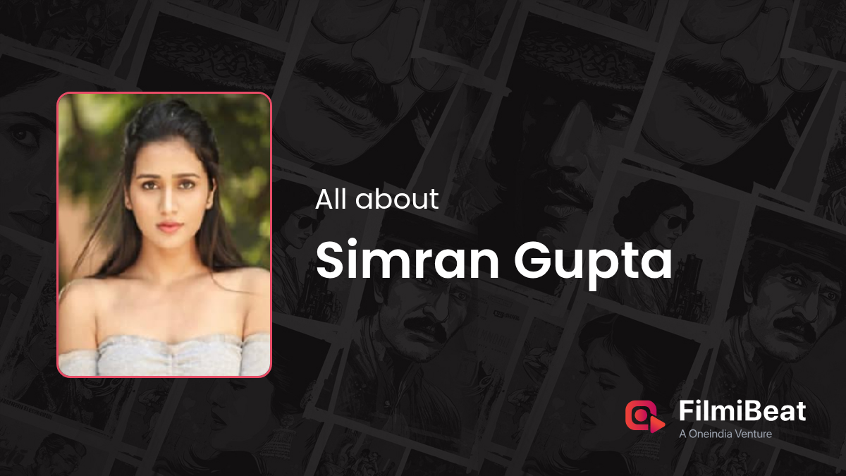 Simran Gupta Movies | Simran Gupta: Height, Age, Husband, Boyfriend ...