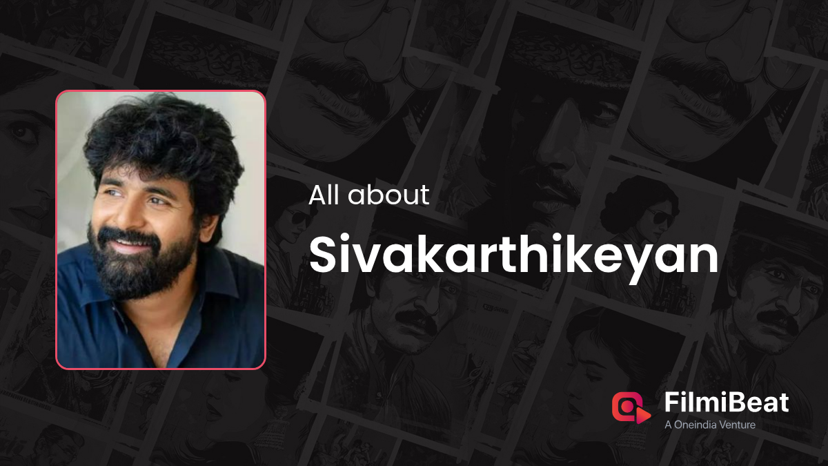 Sivakarthikeyan (SK) Biography | Sivakarthikeyan Girlfriend, Wife ...