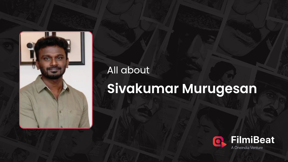 Sivakumar Murugesan Biography | Sivakumar Murugesan Girlfriend, Wife ...