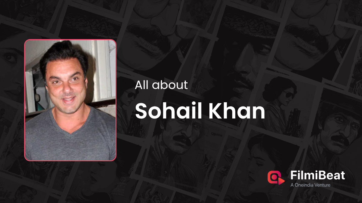 Sohail Khan Movies | Sohail Khan: Height, Age, Wife, Girlfriend ...