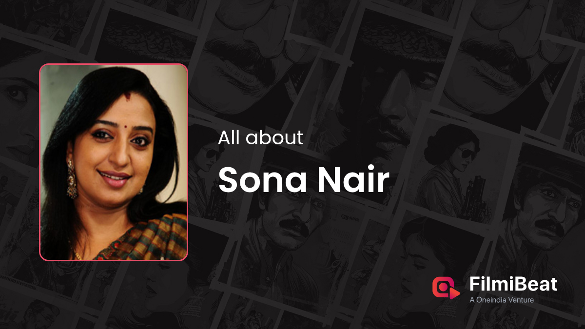 Sona Nair Movies | Sona Nair: Height, Age, Husband, Boyfriend ...