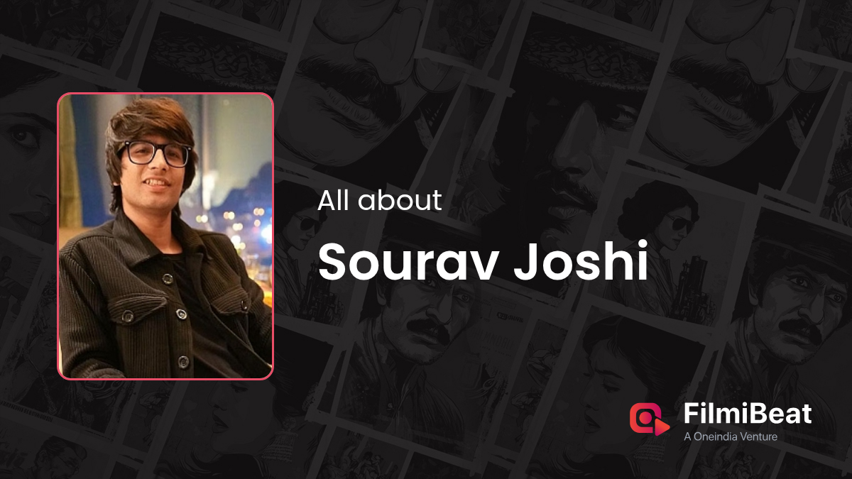Sourav Joshi Movies | Sourav Joshi: Height, Age, Wife, Girlfriend ...