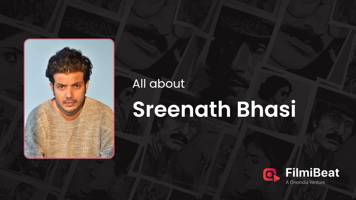 Sreenath Bhasi Movies | Sreenath Bhasi: Height, Age, Husband, Boyfriend ...