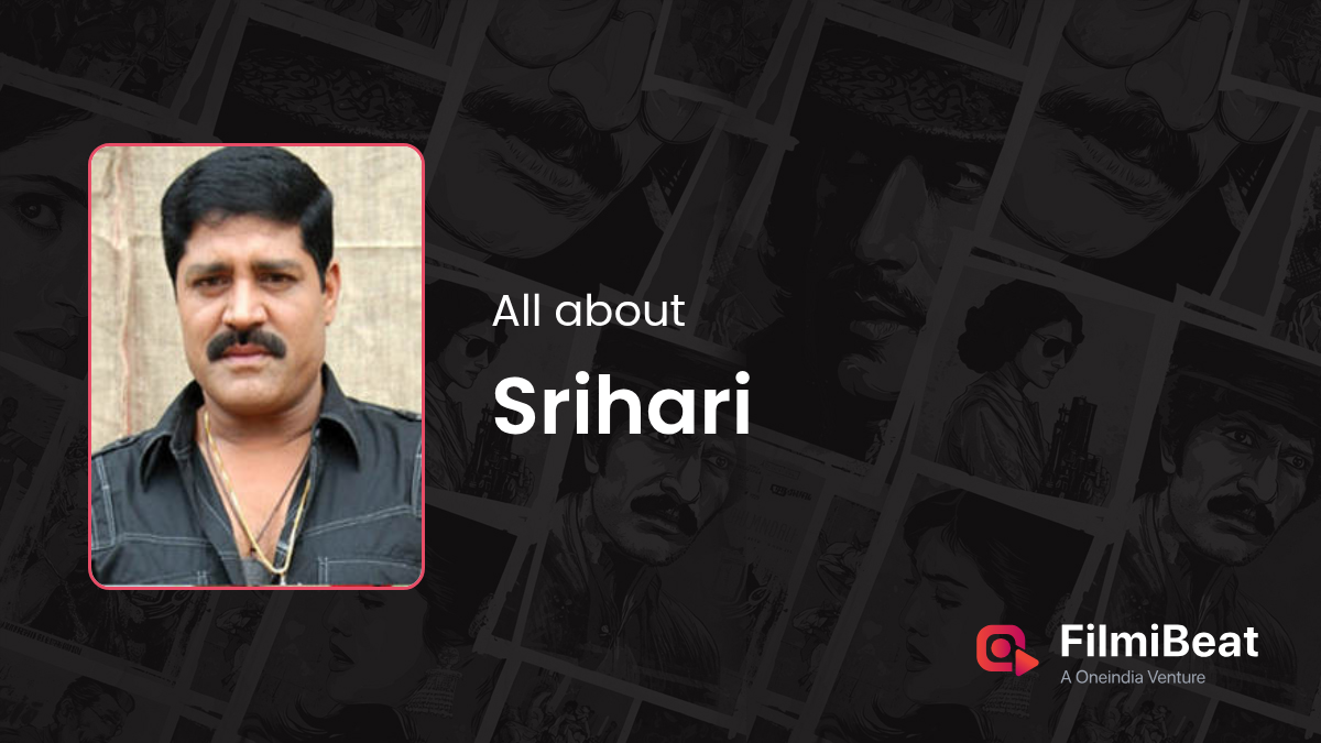 Srihari Biography | Srihari Girlfriend, Wife, Family & Net Worth ...