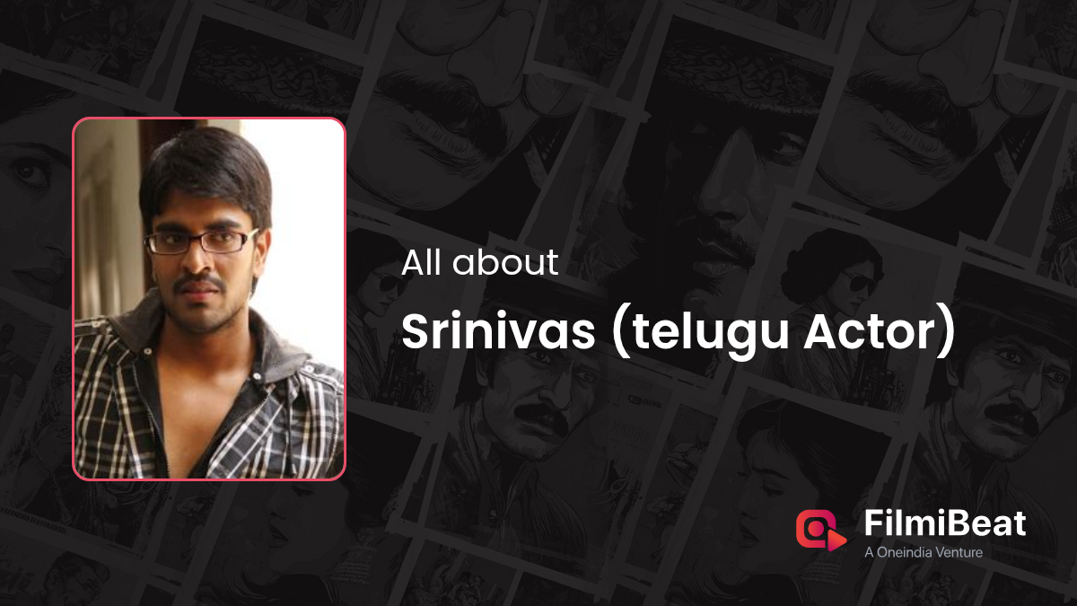 Srinivas Movies | Srinivas : Height, Age, Husband, Boyfriend, Biography ...