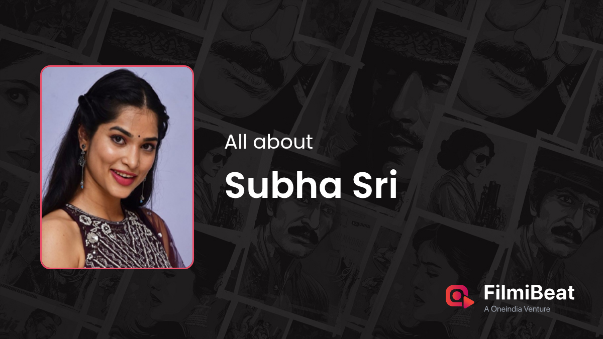 Subha Sri Movies | Subha Sri: Height, Age, Husband, Boyfriend ...