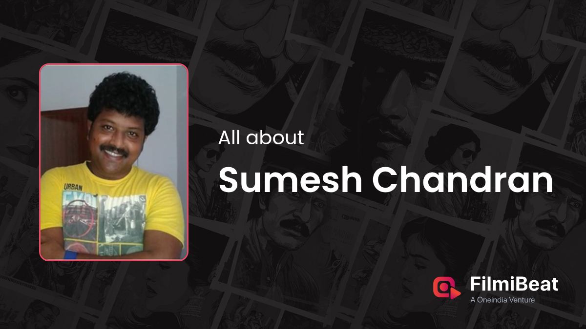 Sumesh Chandran Movies | Sumesh Chandran: Height, Age, Wife, Girlfriend ...