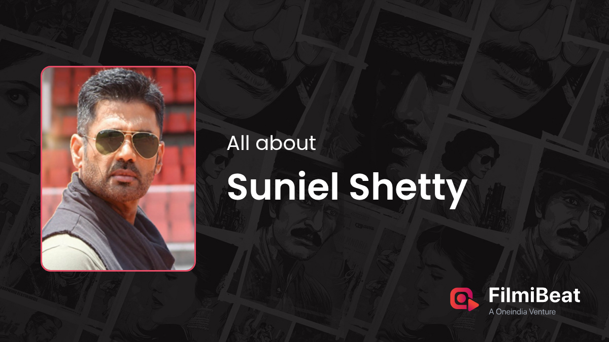 Suniel Shetty Biography | Suniel Shetty Girlfriend, Wife, Family & Net ...