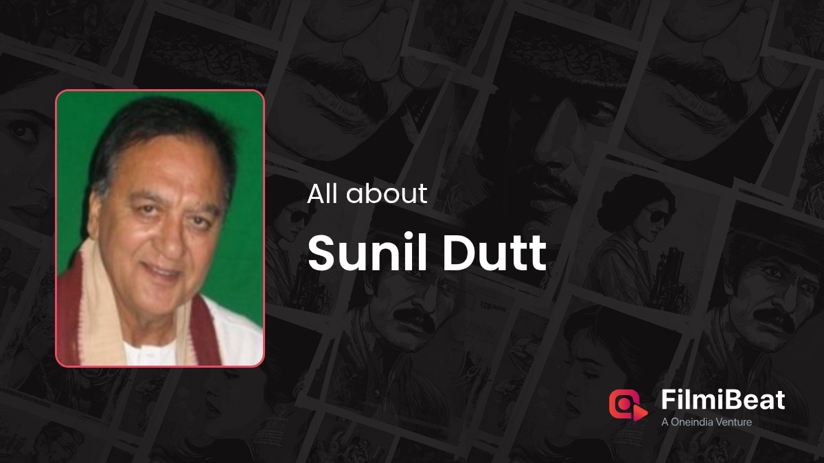 Sunil Dutt Movies | Sunil Dutt: Height, Age, Wife, Girlfriend ...