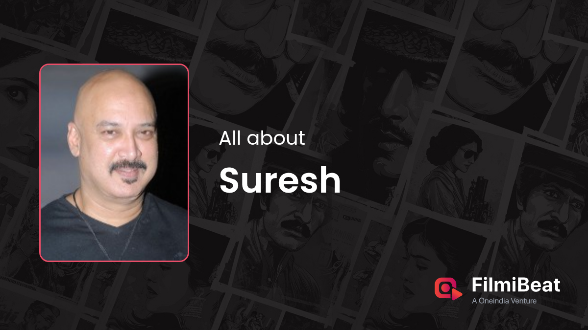 Suresh Movies | Suresh: Height, Age, Wife, Girlfriend, Biography ...