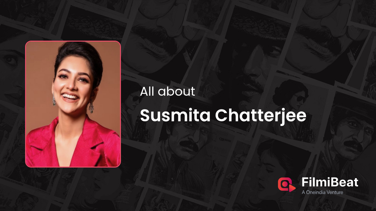 Susmita Chatterjee Movies | Susmita Chatterjee: Height, Age, Husband ...