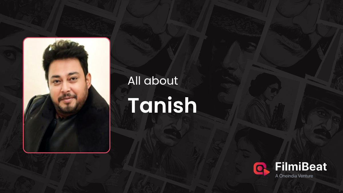 Tanish Movies | Tanish: Height, Age, Wife, Girlfriend, Biography ...