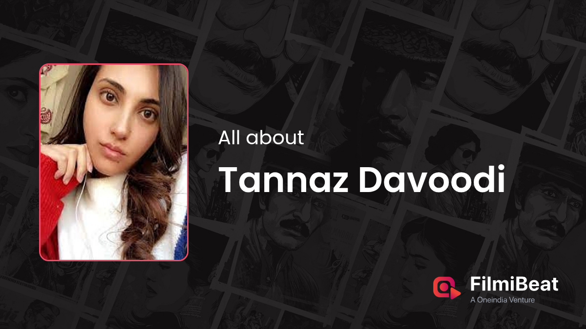 Tannaz Davoodi (Tanni) Movies | Tannaz Davoodi (Tanni) : Height, Age ...
