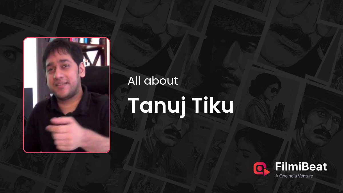 Tanuj Tiku Movies | New and Upcoming Movies Of Tanuj Tiku (2025, 2026 ...