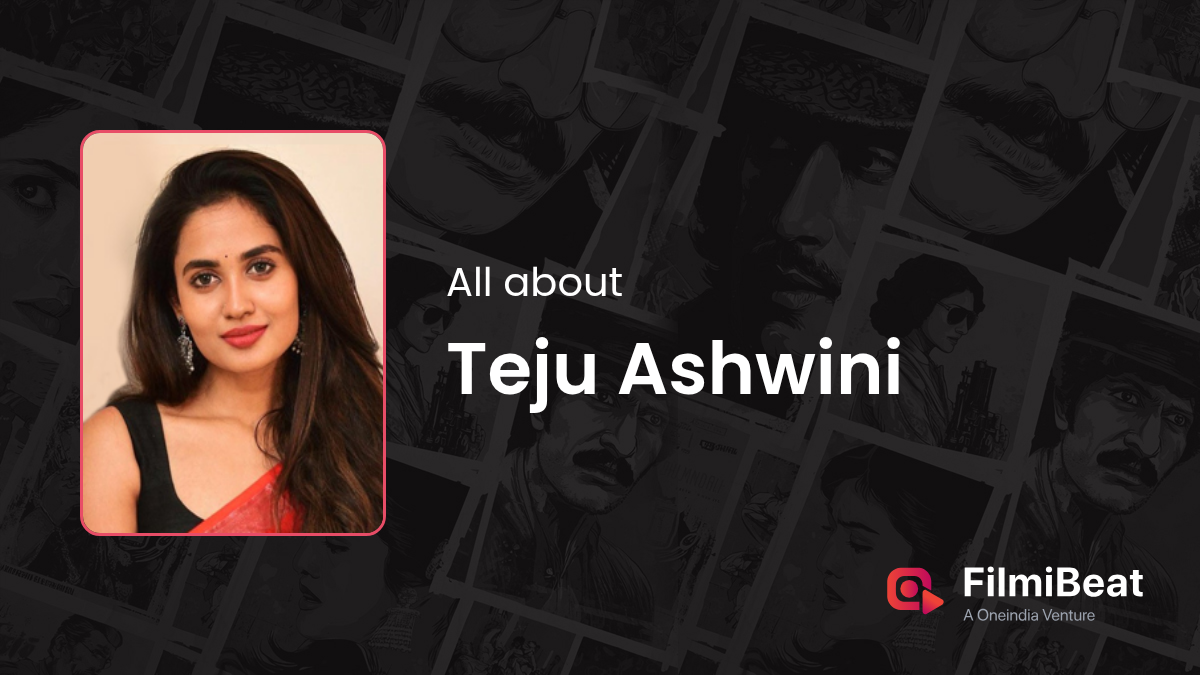 Teju Ashwini Movies | Teju Ashwini: Height, Age, Husband, Boyfriend ...