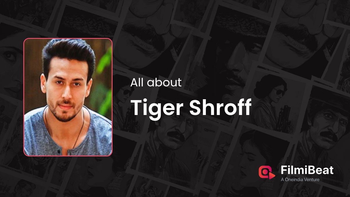 Tiger Shroff Movies | New and Upcoming Movies Of Tiger Shroff (2026 ...