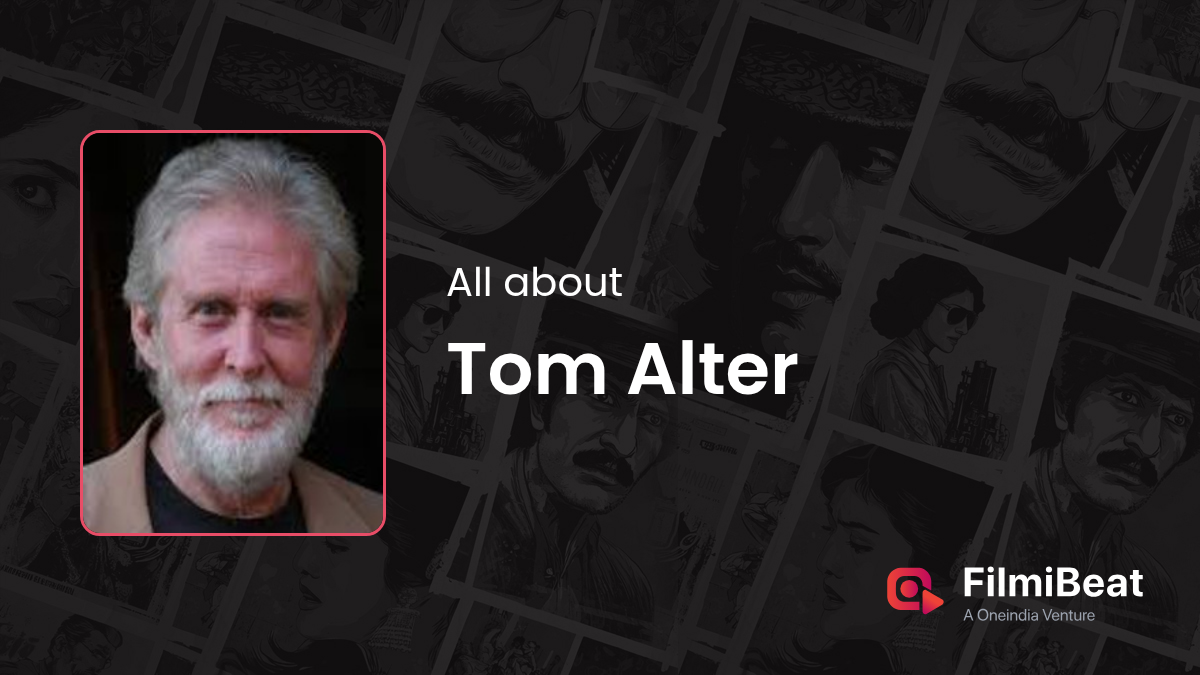 Tom Alter Biography | Tom Alter Girlfriend, Wife, Family & Net Worth ...