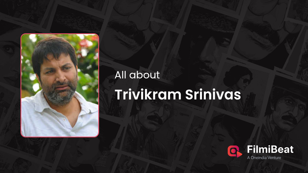 Trivikram Srinivas Biography | Trivikram Srinivas Girlfriend, Wife ...
