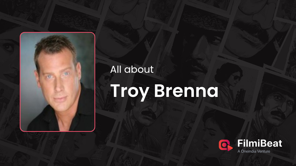Troy Brenna Biography | Troy Brenna Girlfriend, Wife, Family & Net ...