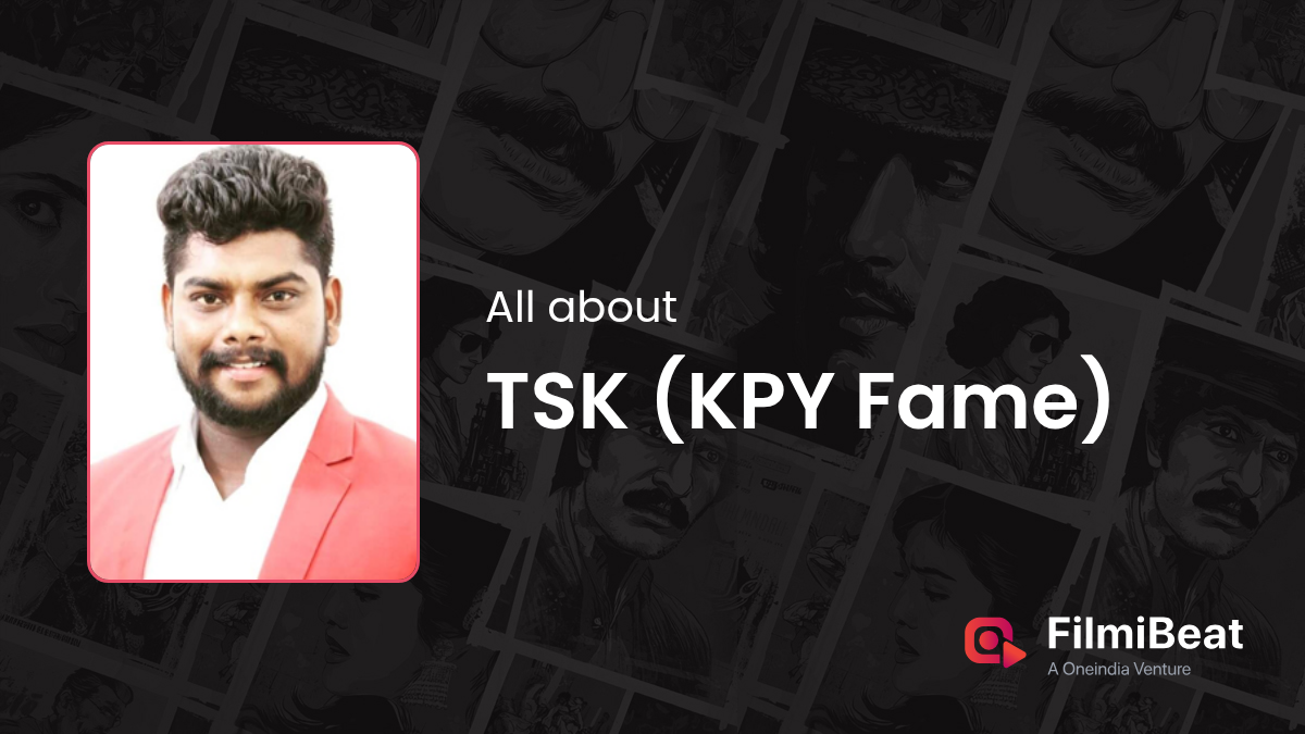TSK Biography | TSK Girlfriend, Wife, Family & Net Worth - FilmiBeat
