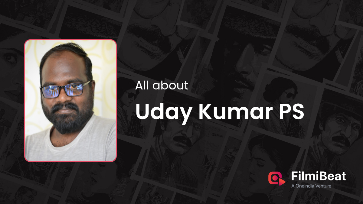 Uday Kumar PS Movies | Uday Kumar PS: Height, Age, Wife, Girlfriend ...