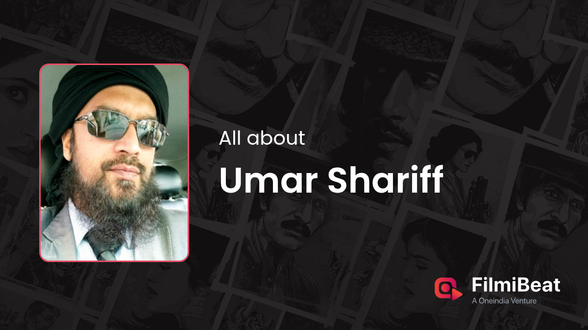 Umar Shariff Movies | Umar Shariff: Height, Age, Wife, Girlfriend ...