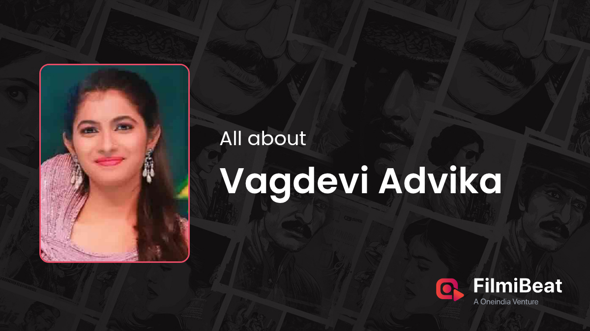 Vagdevi Advika Movies | Vagdevi Advika: Height, Age, Husband, Boyfriend ...