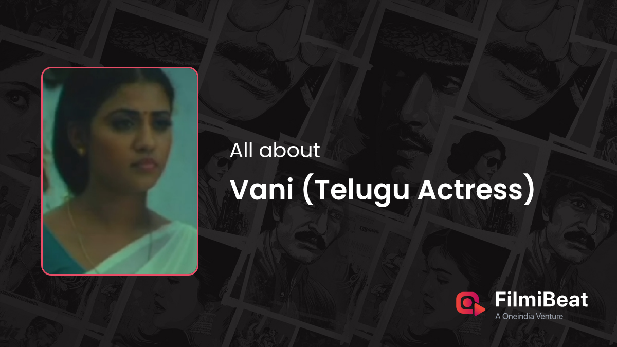 Vani Movies | New and Upcoming Movies Of Vani (2026, 2027) - FilmiBeat