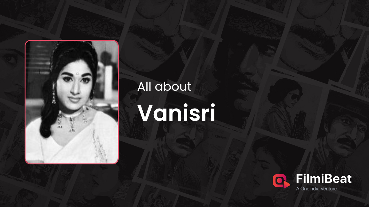 Vanisri Movies | Vanisri: Height, Age, Husband, Boyfriend, Biography ...