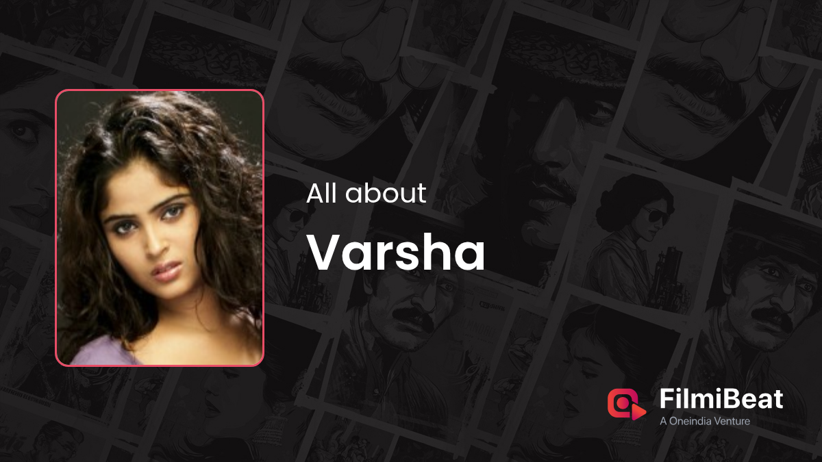 Varsha Movies | Varsha: Height, Age, Husband, Boyfriend, Biography ...