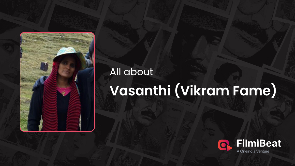 Vasanthi Movies | Vasanthi : Height, Age, Husband, Boyfriend, Biography ...
