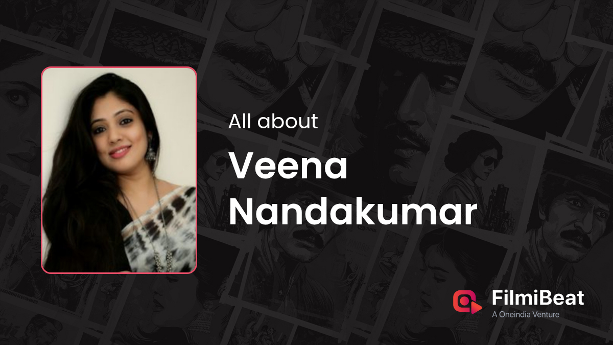 Veena Nandakumar Movies | Veena Nandakumar: Height, Age, Husband ...