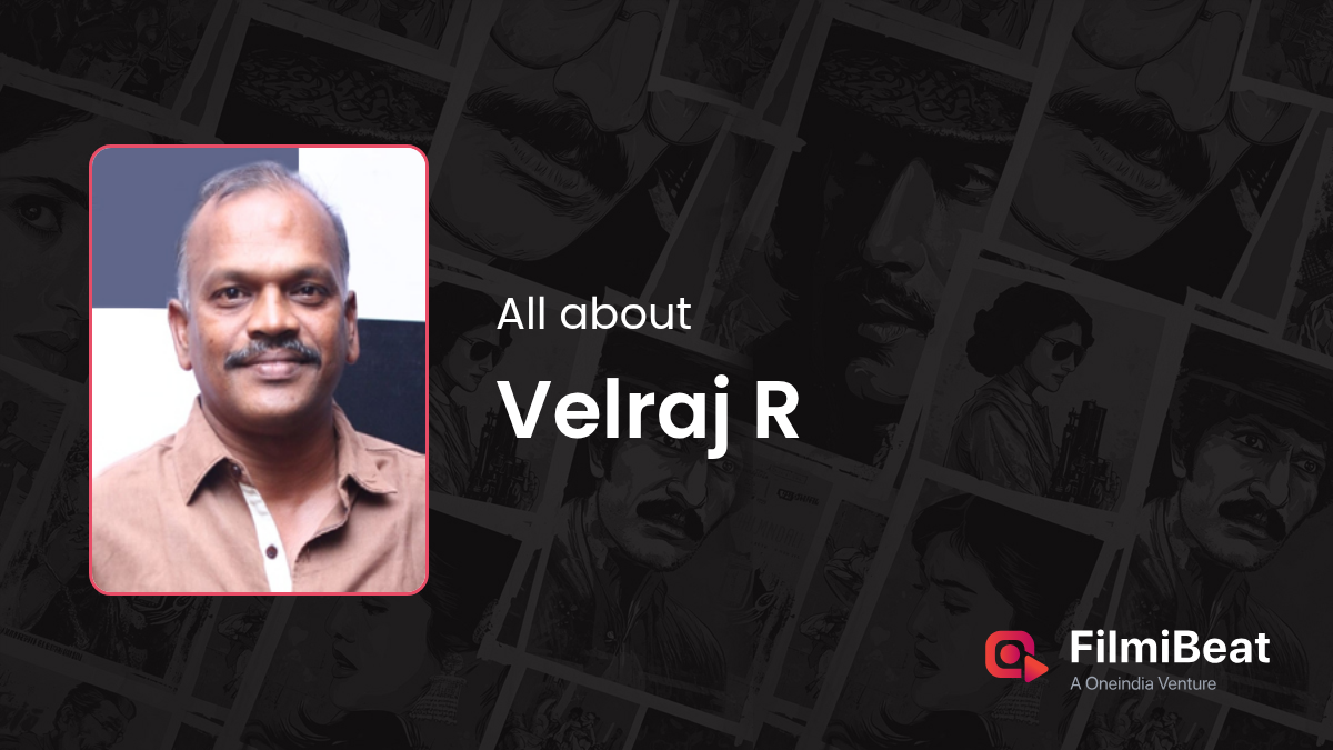 Velraj R Movies | Velraj R: Height, Age, Husband, Boyfriend, Biography ...