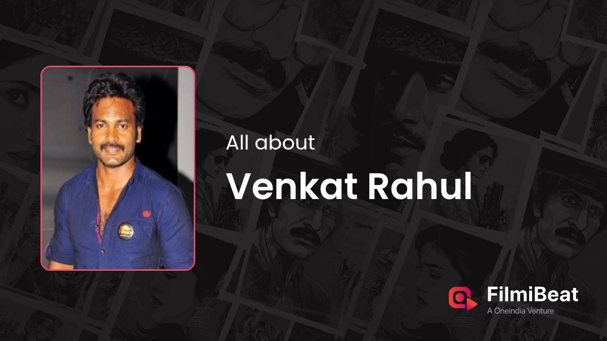 Venkat Rahul Movies | Venkat Rahul: Height, Age, Wife, Girlfriend ...