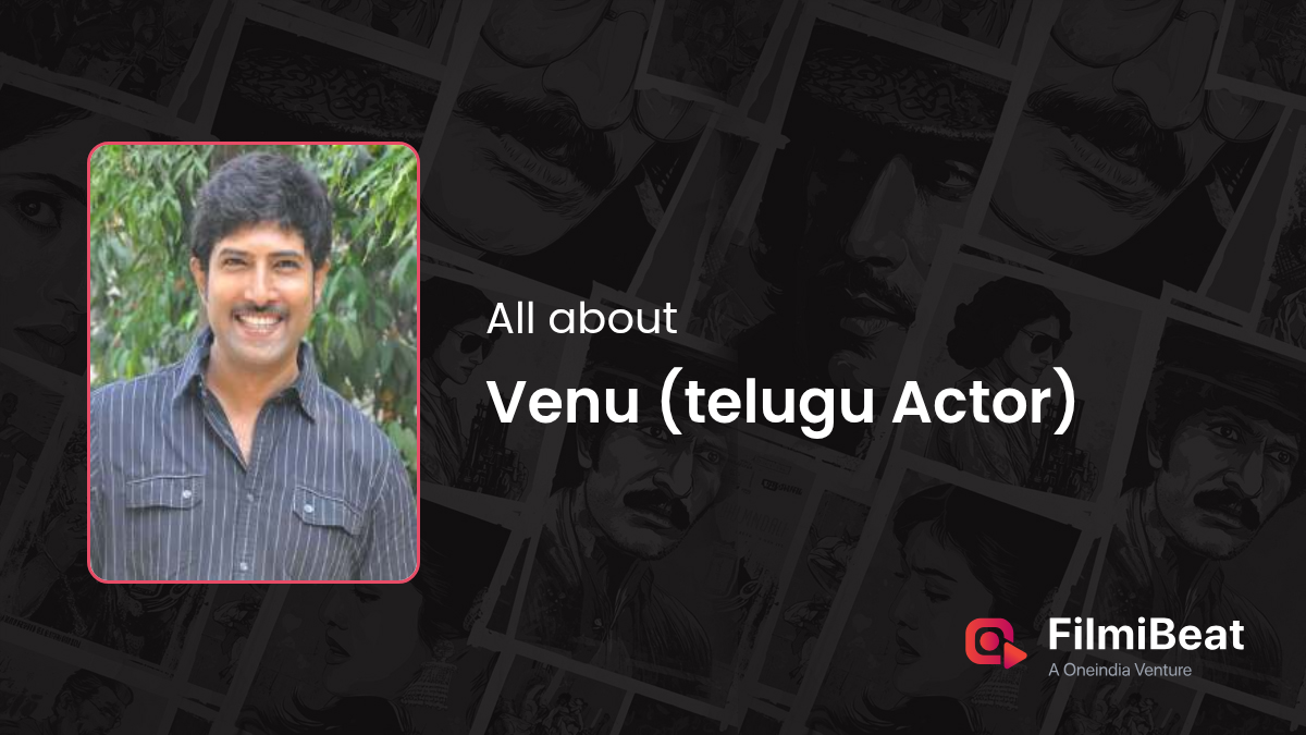 Venu Movies | Venu : Height, Age, Wife, Girlfriend, Biography - Filmibeat