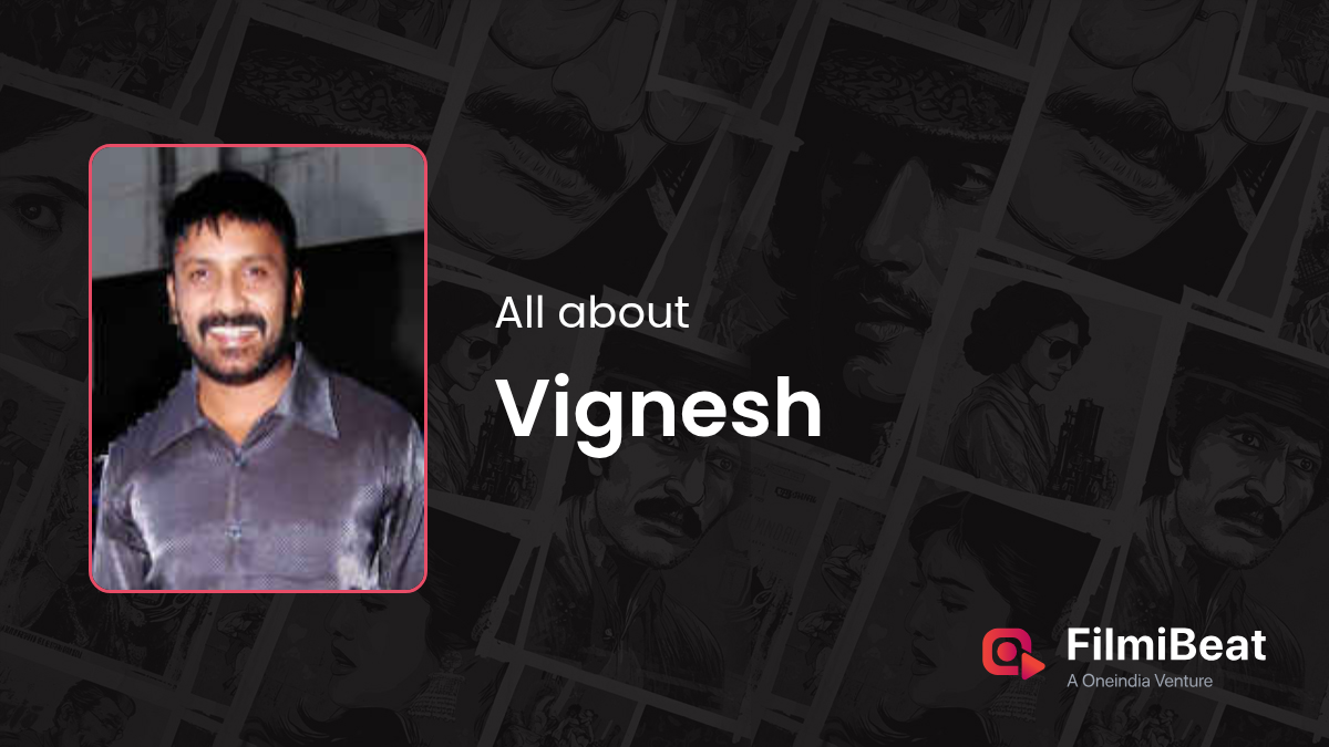 Vignesh Biography | Vignesh Girlfriend, Wife, Family & Net Worth ...