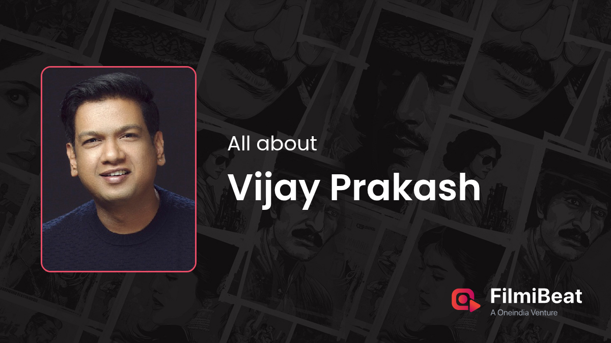 Vijay Prakash Movies | Vijay Prakash: Height, Age, Wife, Girlfriend ...
