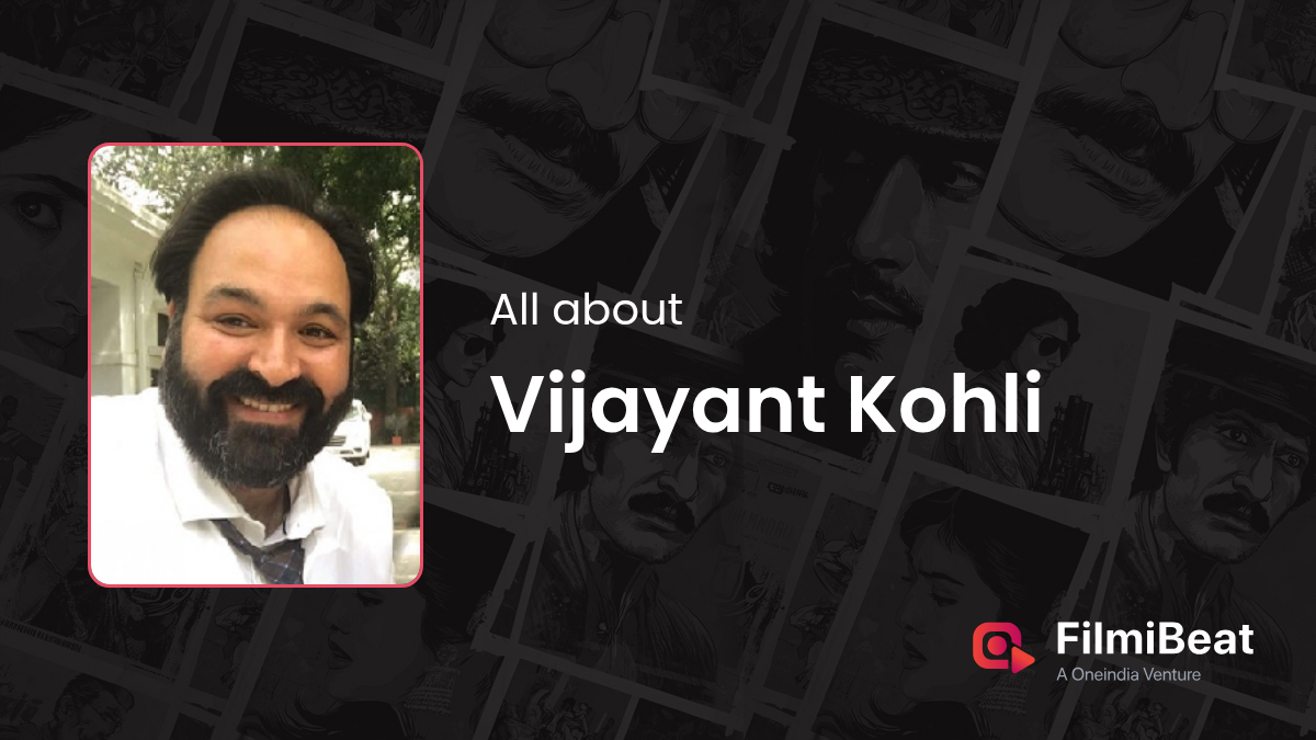 Vijayant Kohli Movies | Vijayant Kohli: Height, Age, Wife, Girlfriend ...