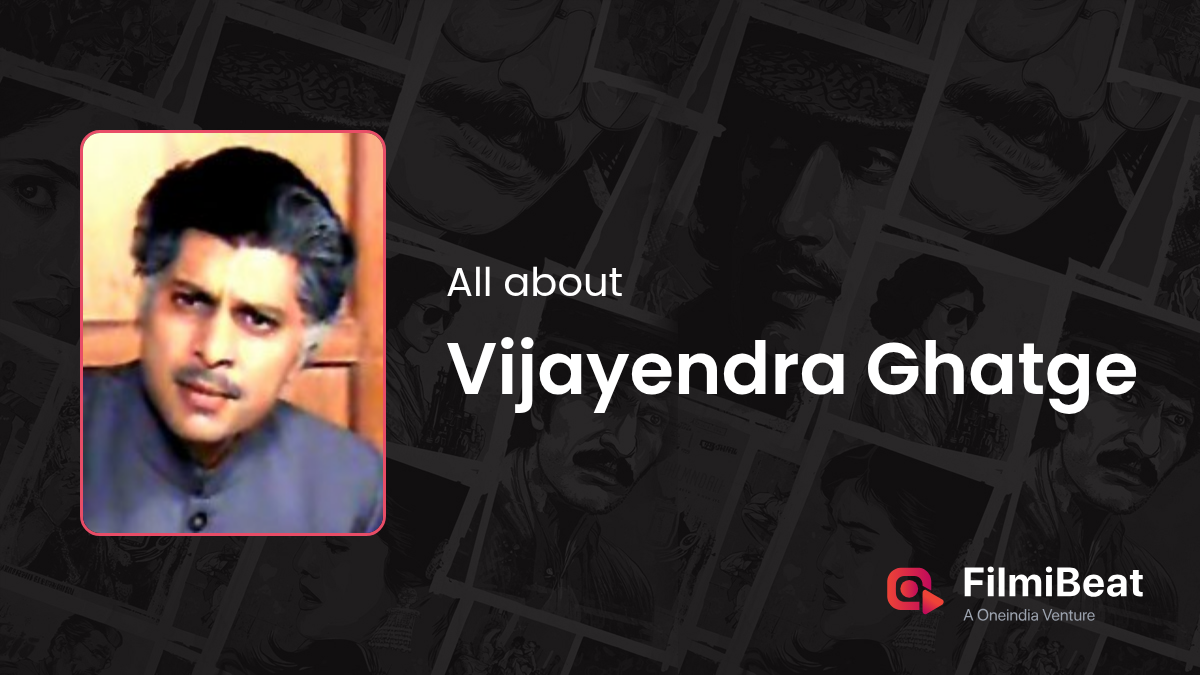 Vijayendra Ghatge Movies | Vijayendra Ghatge: Height, Age, Wife ...