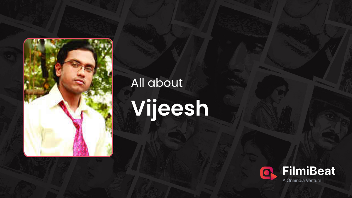 Vijeesh Movies | Vijeesh: Height, Age, Wife, Girlfriend, Biography ...