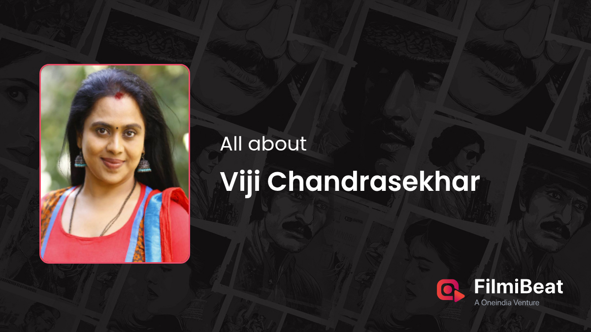 Viji Chandrasekhar Movies | Viji Chandrasekhar: Height, Age, Husband ...