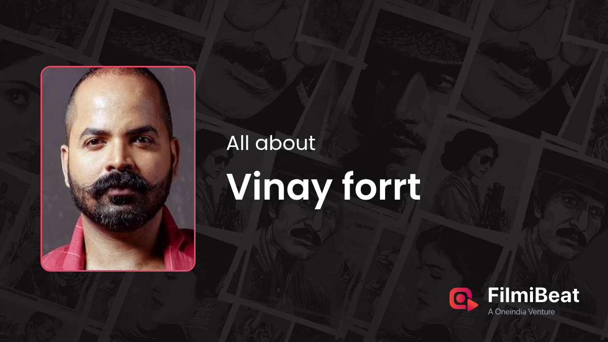 Vinay forrt Movies | Vinay forrt: Height, Age, Wife, Girlfriend ...